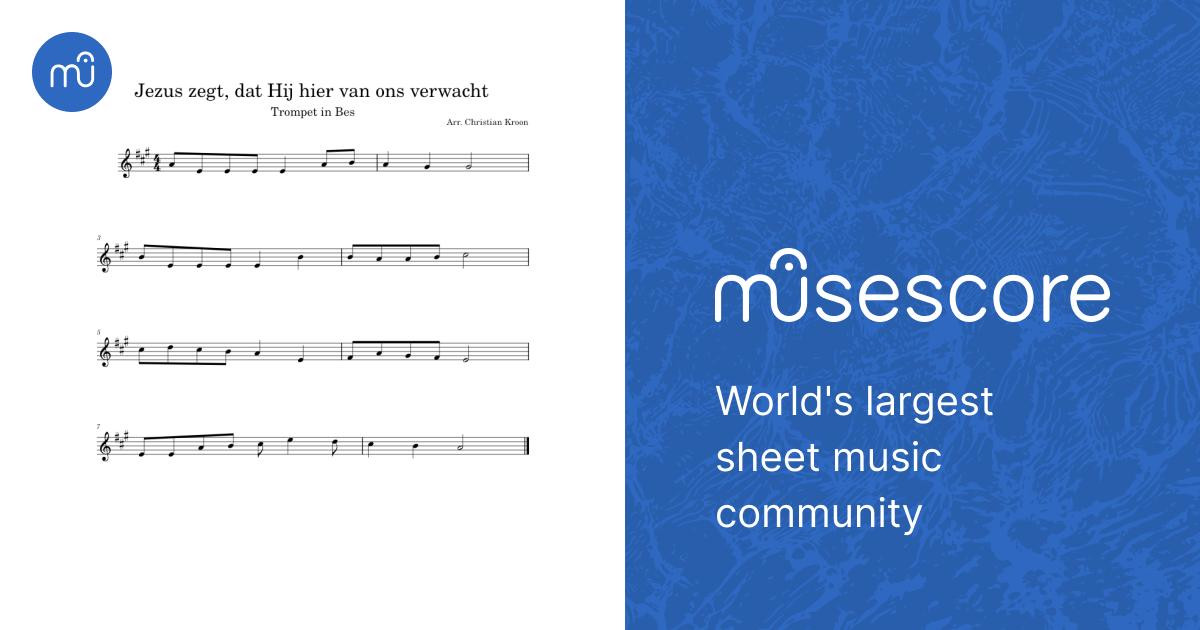 Jezus zegt, dat Hij hier van ons verwacht Trompet in Bes Sheet Music ...