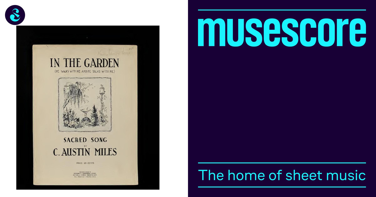 In the Garden – Charles Austin Miles (1917 vocal score version, first ...