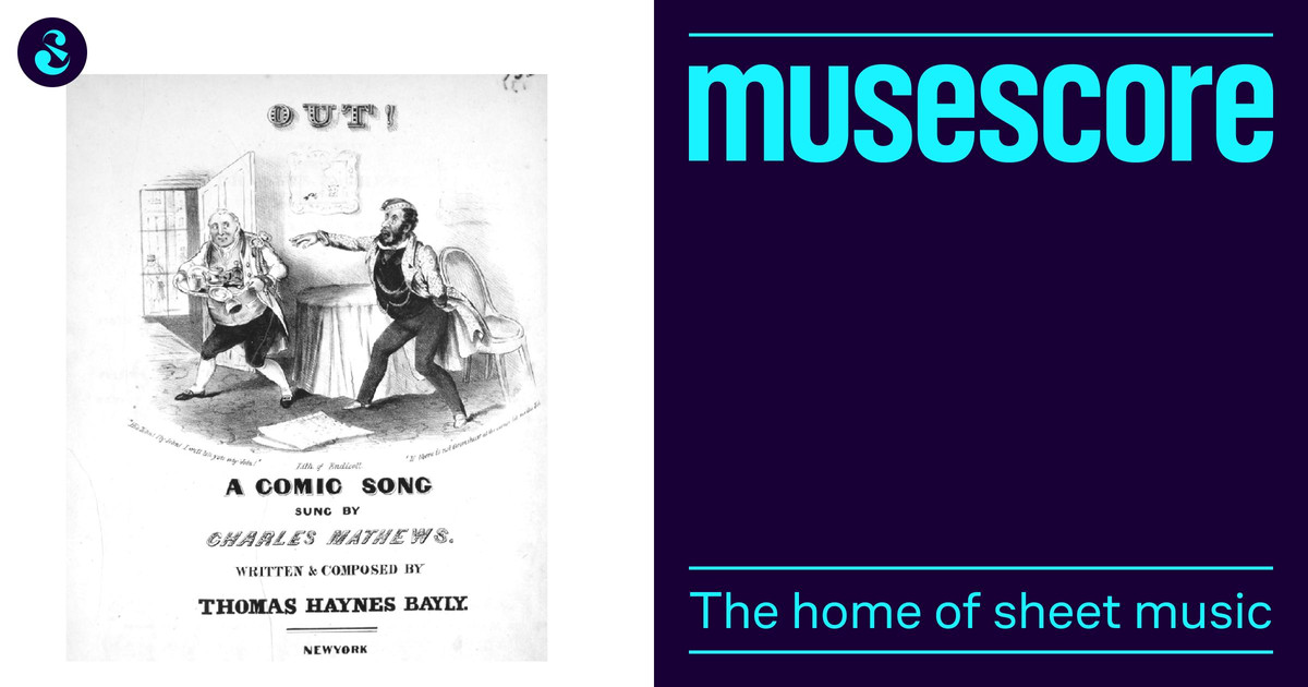Out! – Thomas Haynes Bayly (1830s) Sheet music for Piano, Vocals (Piano ...