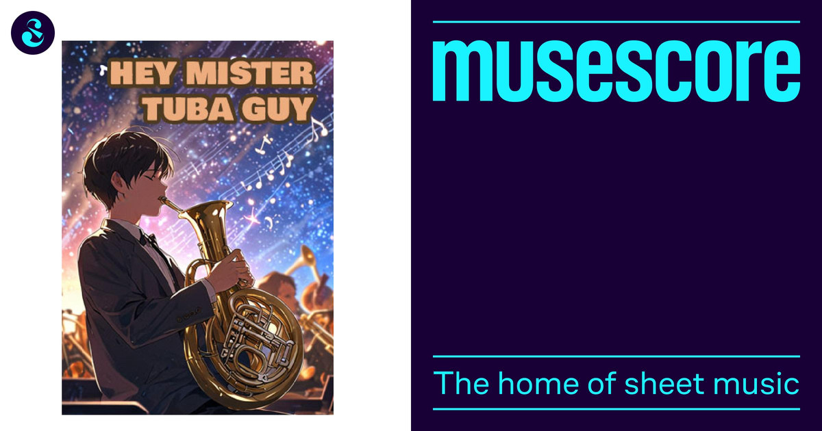 Hey Mister Tuba Guy Sheet Music for Trombone, Tuba, French horn, Timpani & more instruments ...