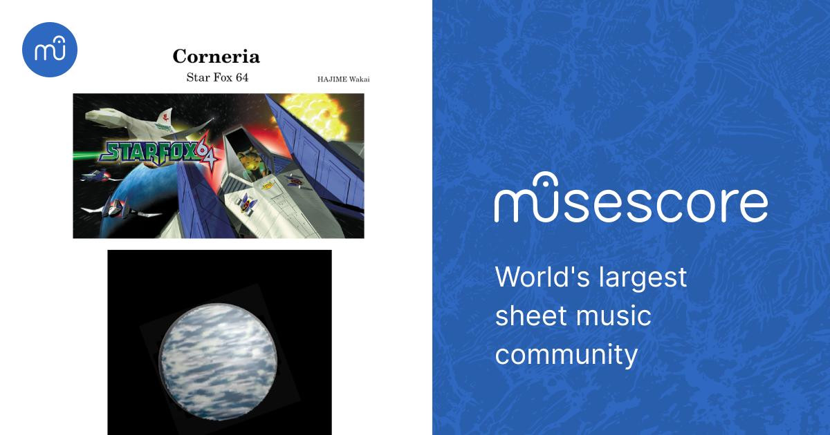Corneria - Star Fox 64 – Koji Kondo Corneria - Star Fox 64 Sheet Music ...