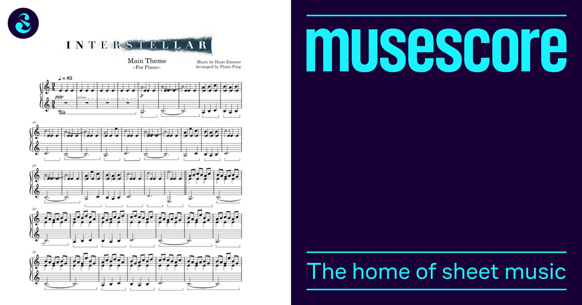 Main Theme (From Interstellar) – Hans Zimmer ~Piano~ Sheet Music for ...