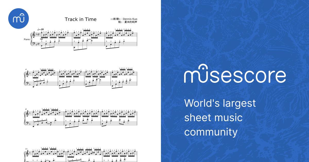 Track in time - Dennis Kuo Sheet Music for Piano (Solo) | MuseScore.com