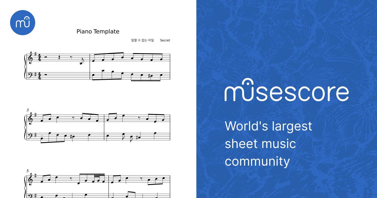 Piano Template – 말할;수;없는;비밀;Secret Sheet Music for Piano (Piano Duo) | MuseScore.com