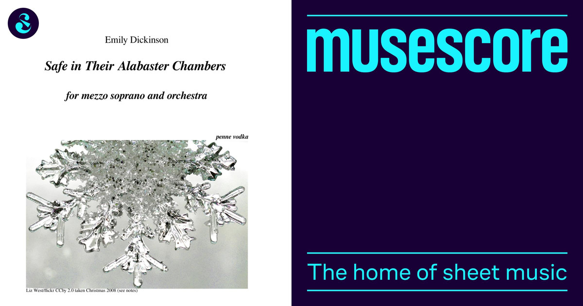 Safe in Their Alabaster Chambers - Emily Dickinson - (mezzo and orch ...