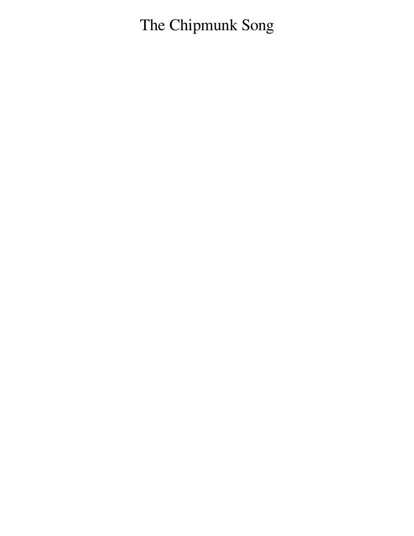 Chipmunk Song - Alvin and The Chipmunks Sheet Music for Piano, Kazoo ...