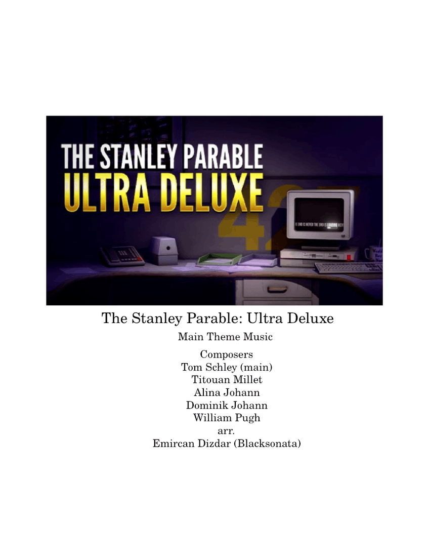 The Stanley Parable: Ultra Deluxe - Main Theme – Tom Schley Sheet Music ...