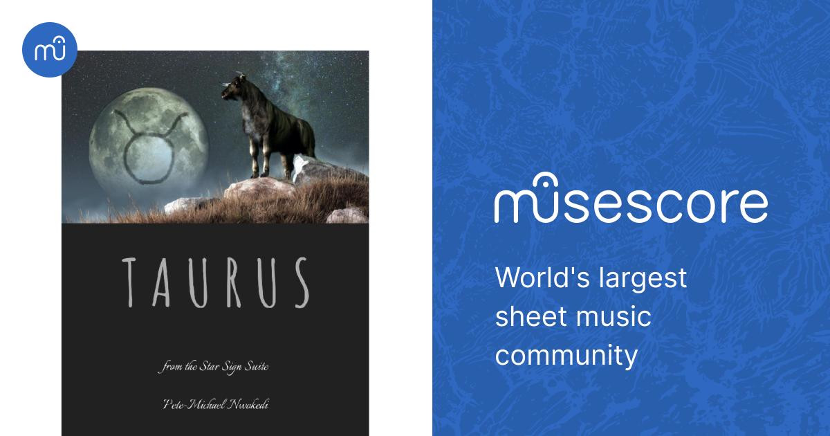 Taurus | Lot Tune (HQ) - Pete-Michael Nwokedi Sheet Music for Piano ...