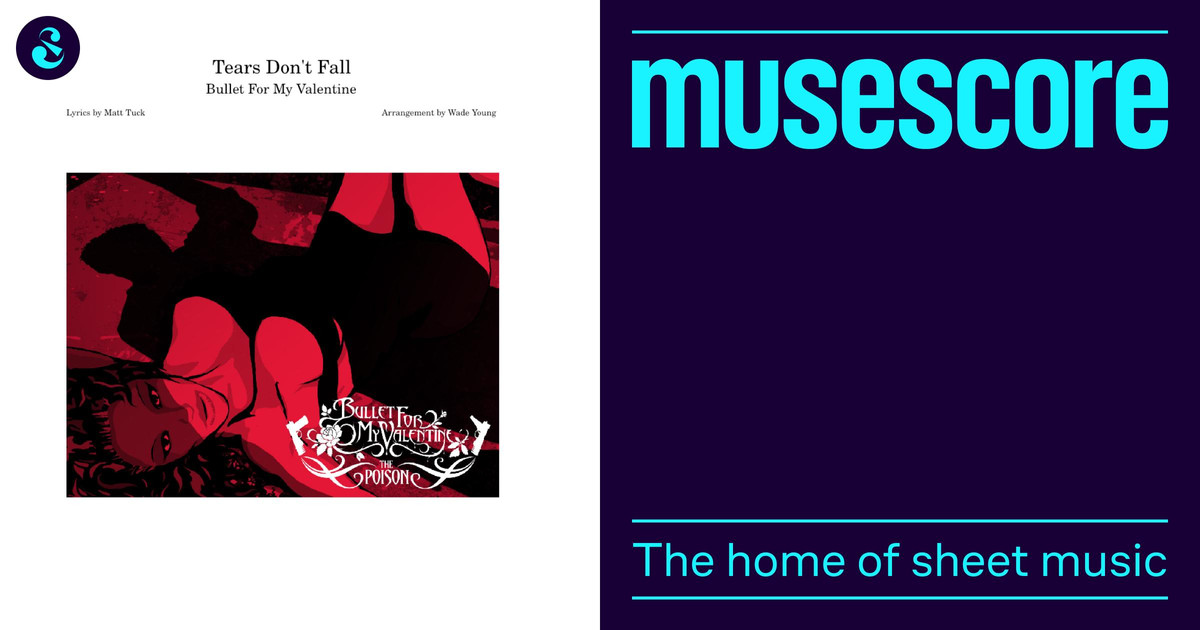 Tears Don't Fall - Bullet for My Valentine Sheet Music and Tab for ...