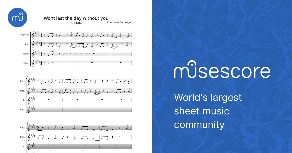Wont last the day without you Sheet music for Piano, Synthesizer (Mixed Quartet) | Musescore.com