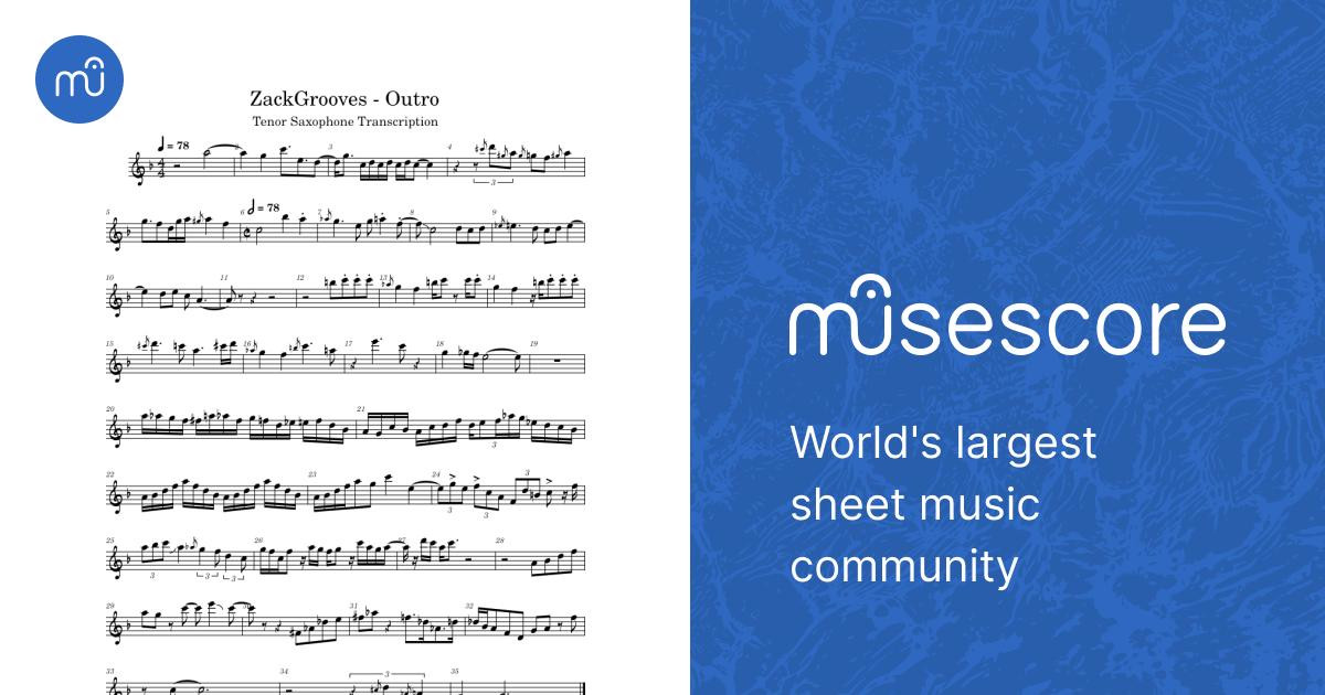 Outro – ZackGrooves ZackGrooves - Outro Sheet Music for Saxophone tenor ...