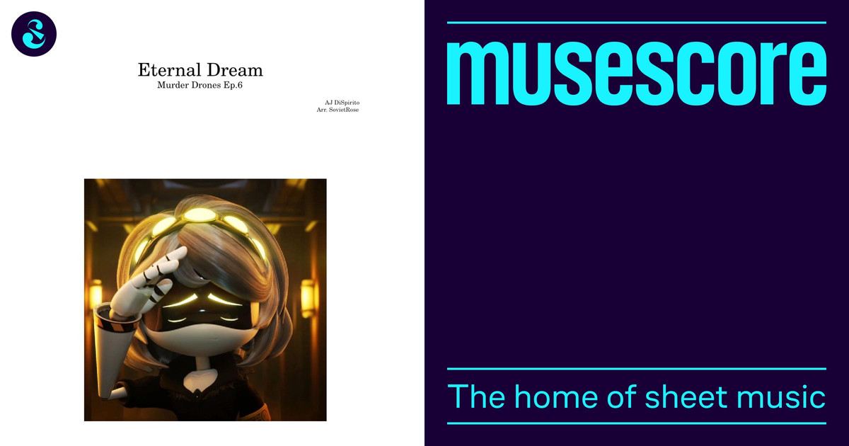 Eternal Dream (Murder Drones) – AJ DiSpirito Sheet Music for Piano, Trombone, Tuba, Flute & more ...