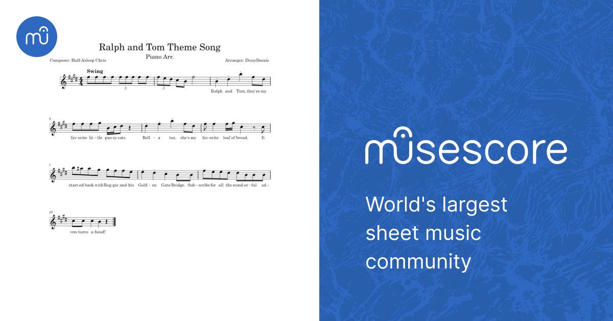 Ralph and Tom Theme Song – Half-Asleep Chris Ralph and Tom Theme Song ...