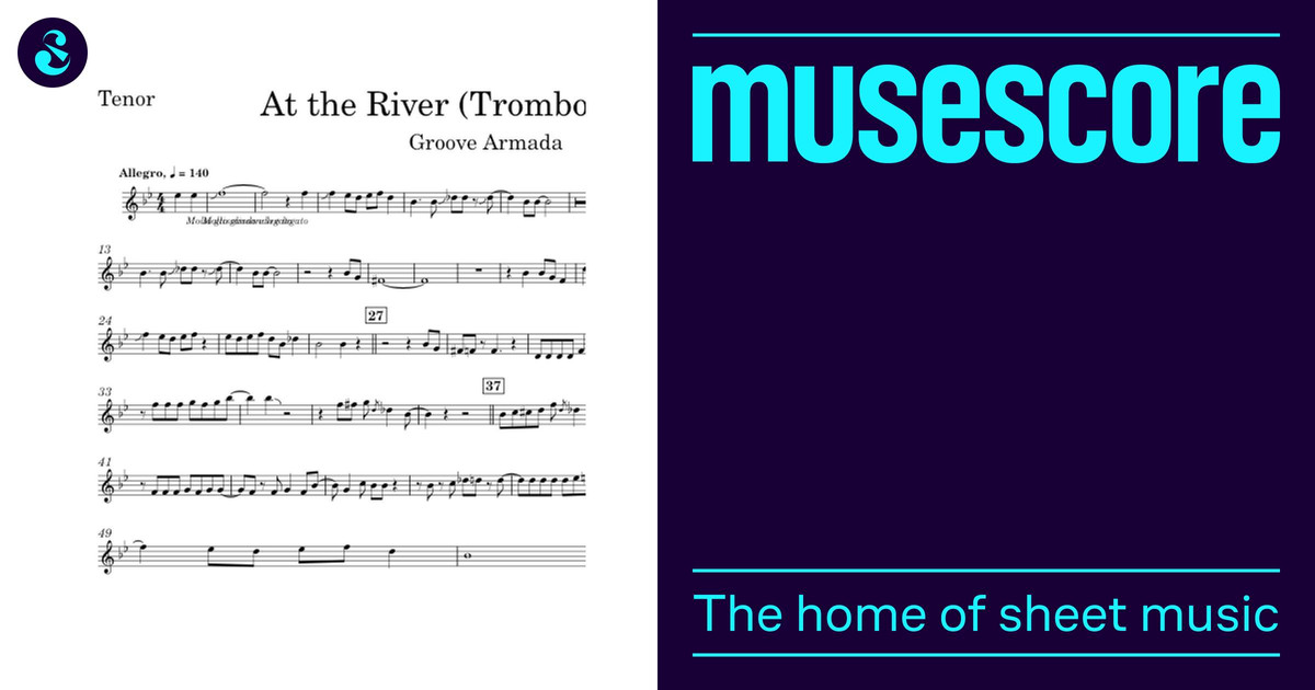 At the River (Trombone Solo) - Groove Armada (Arr. Kyle Raftery) Sheet ...