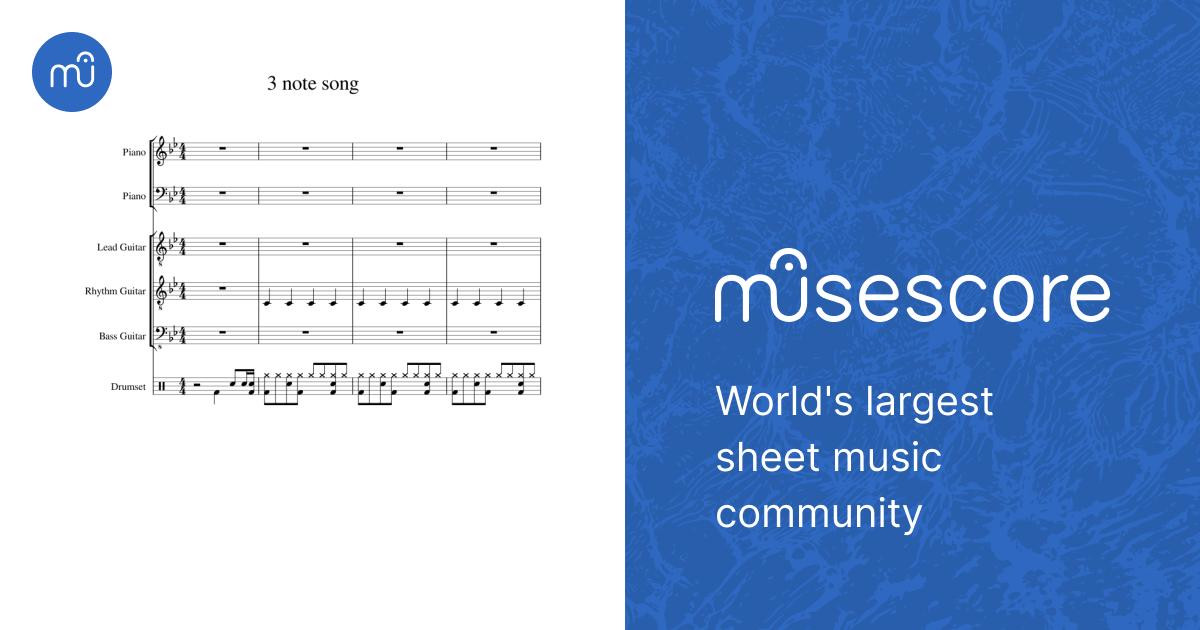 3 note song Sheet Music for Piano, Guitar, Bass guitar, Drum group ...