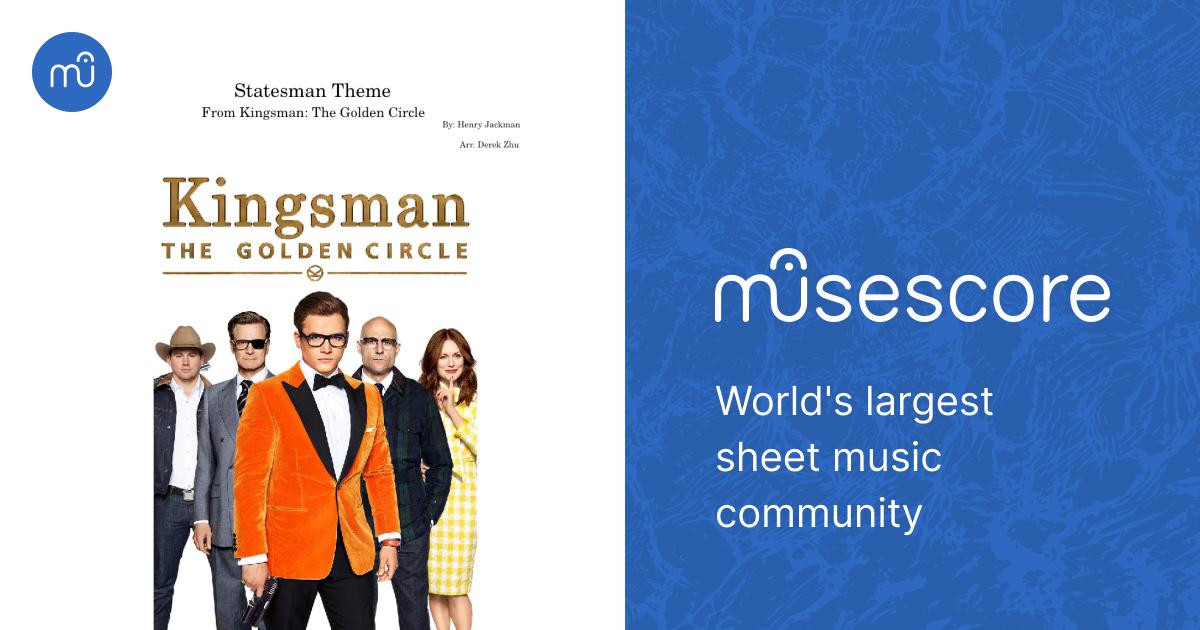 Statesman Theme From Kingsman: The Golden Circle - By Henry Jackman/Arr ...