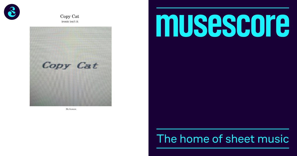 '🌀' Copy Cat | Me-human Sheet Music for Piano, Drum group (Mixed ...