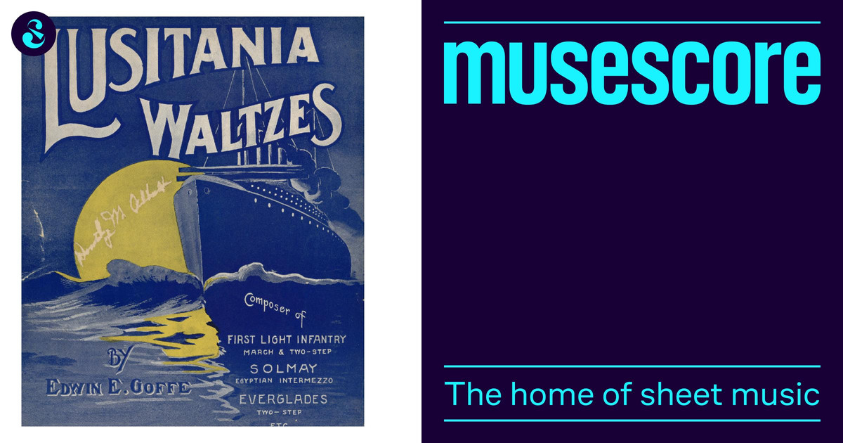 Lusitania Waltzes - Edwin E. Goffe Sheet Music for Piano (Solo ...