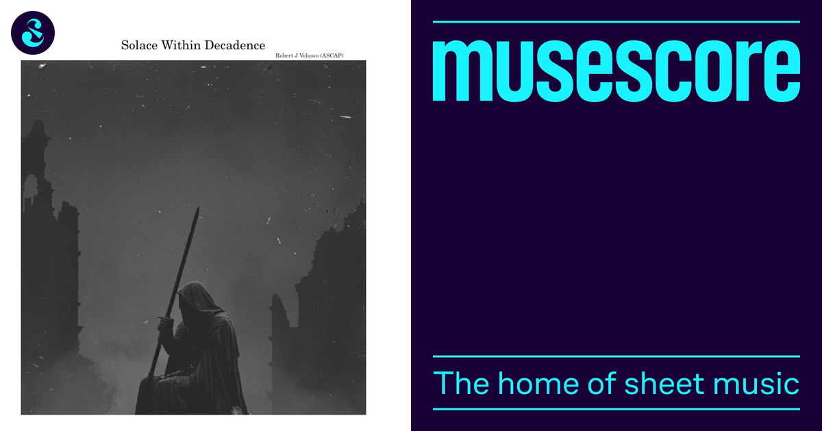 Solace Within Decadence – Robert J Velasco Sheet music for Piano ...