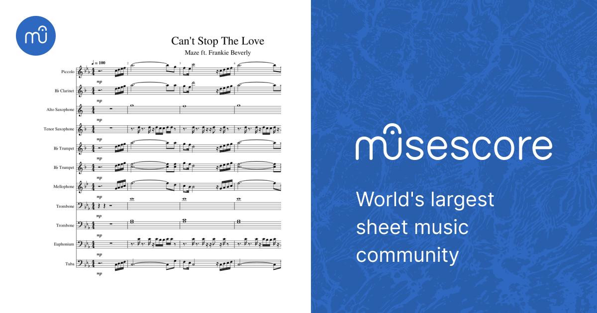 Cant Stop the Love – Maze ft Frankie Beverly Sheet Music for Trombone ...