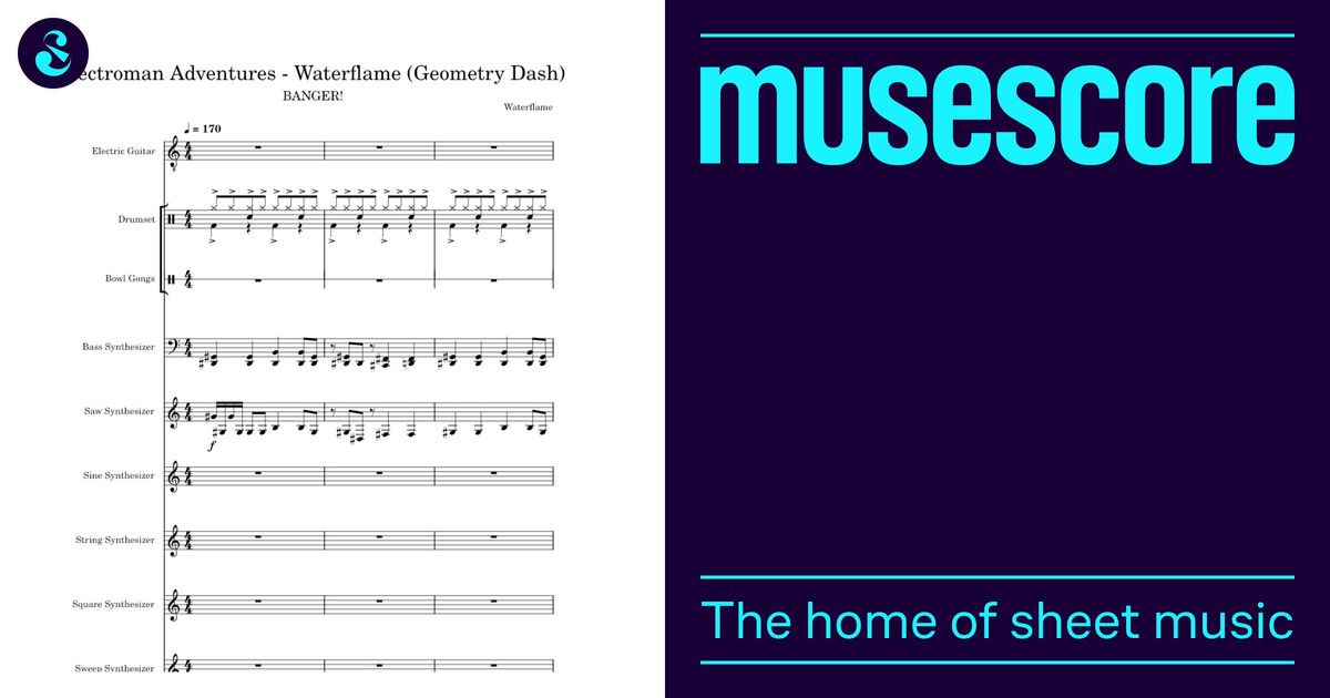 Electroman Adventures - Waterflame (Geometry Dash) Sheet Music for ...