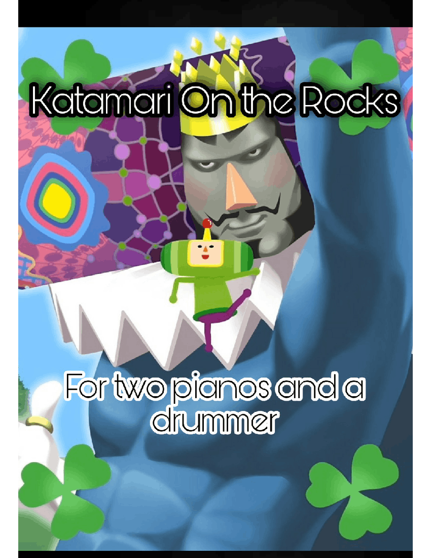 Katamari on the Rocks (Katamari Damacey)- for Two Pianos and a Drummer ...