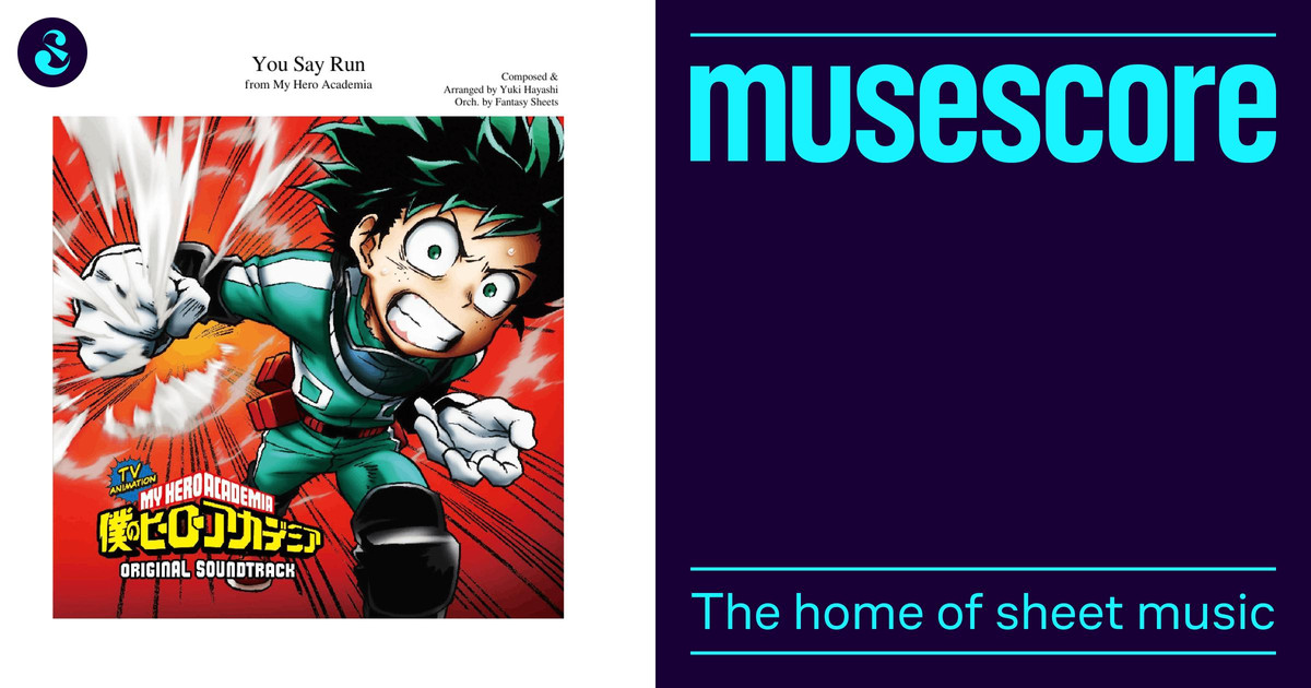 My Hero Academia - You Say Run Sheet Music for Piano, Cornet, Vocals ...