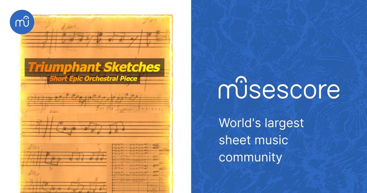 Triumphant Sketches | Very Short Epic Orchestral Piece Sheet Music for ...
