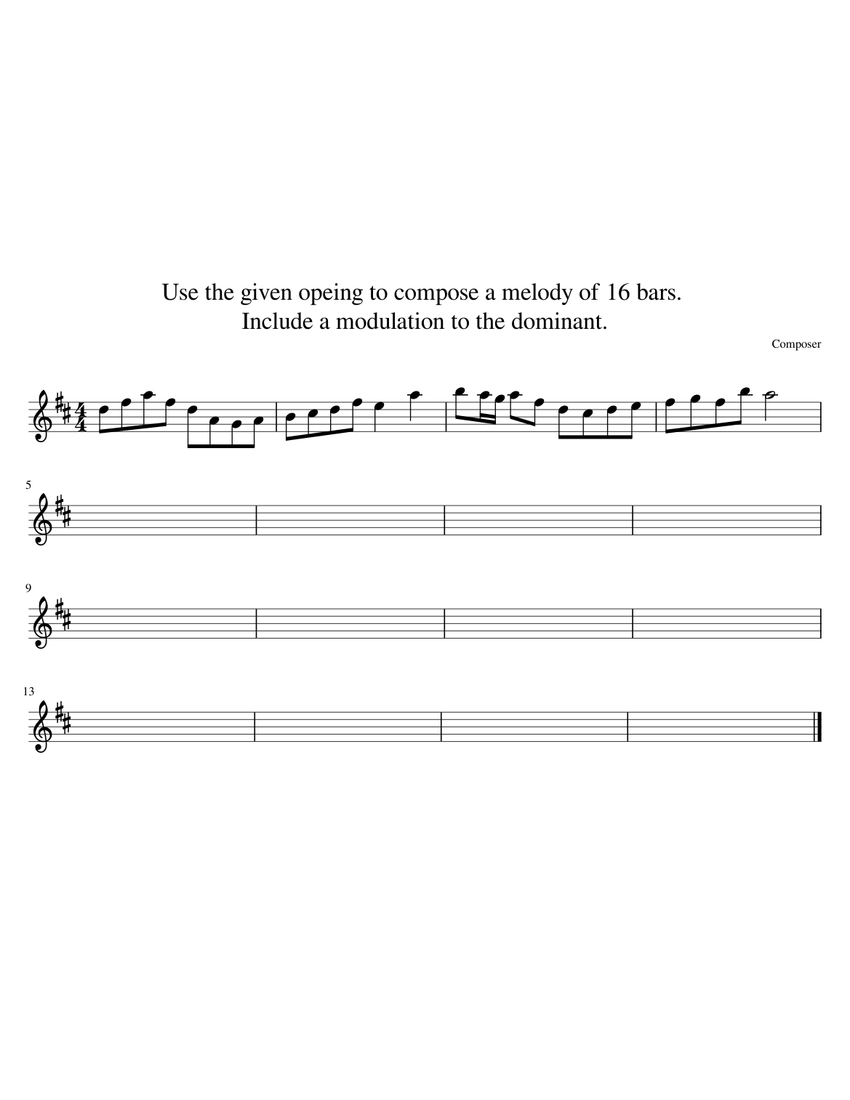 Use the given opeing to compose a melody of 16 bars. Include a ...