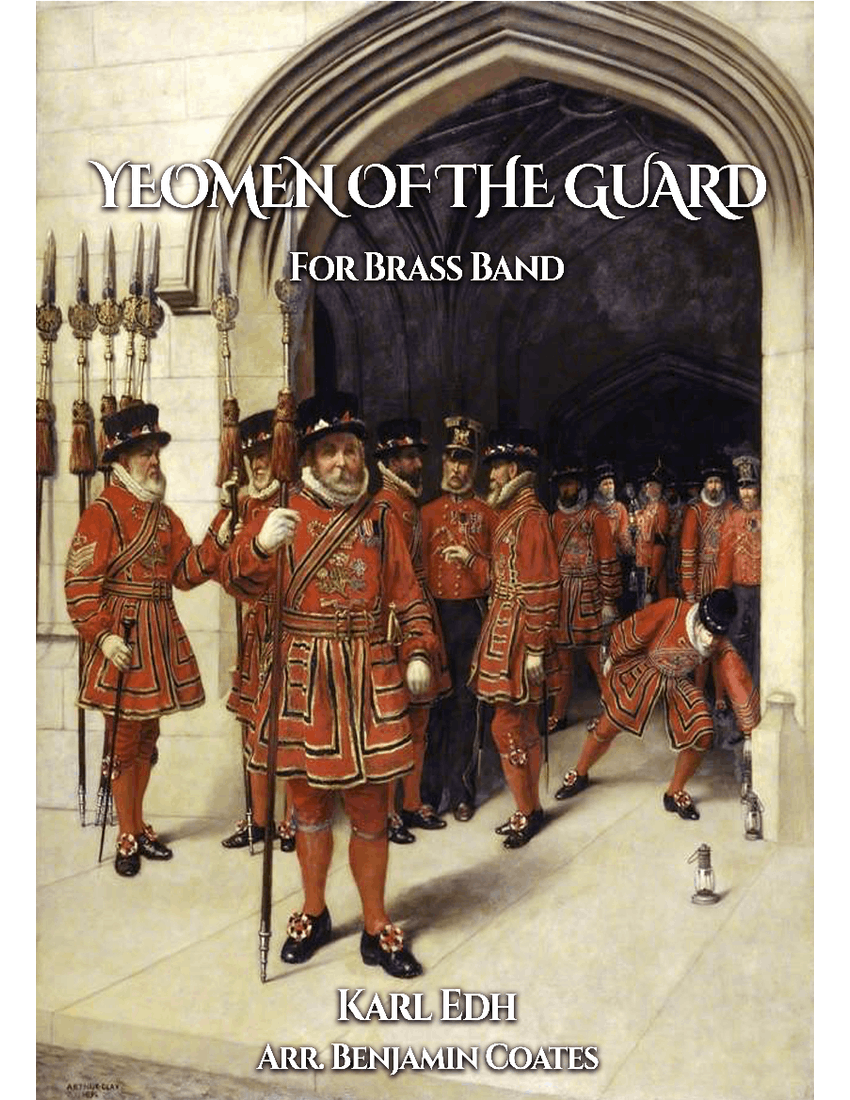 Yeomen of the guard – Karl Edh Arr. Benjamin Coates Sheet music for ...