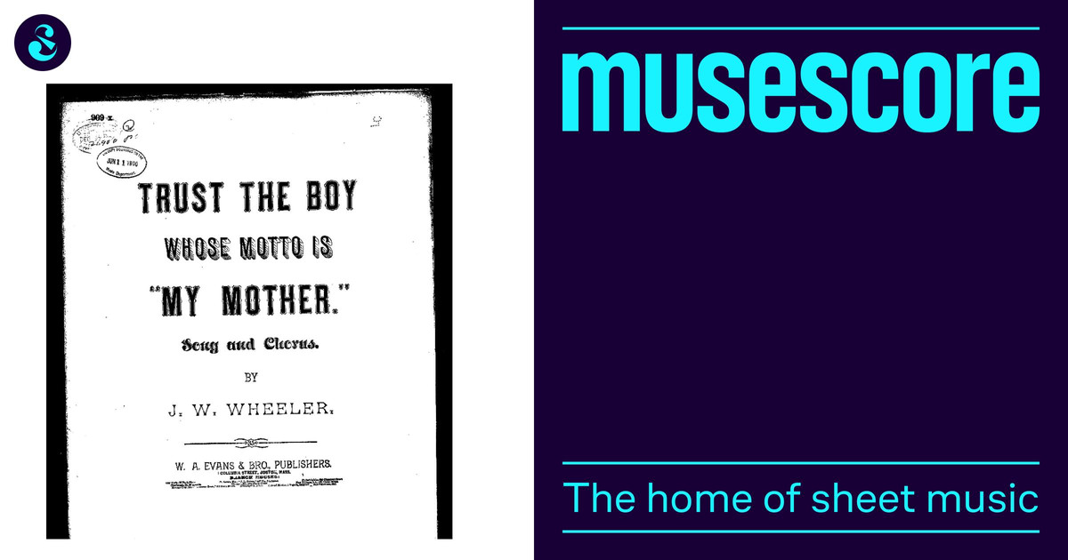 Trust the Boy Whose Motto Is "My Mother" – J. W. Wheeler (1884) Sheet ...