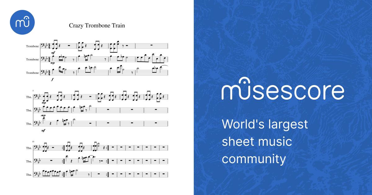 Crazy Trombone Train Sheet music for Trombone (Mixed Trio) | Musescore.com