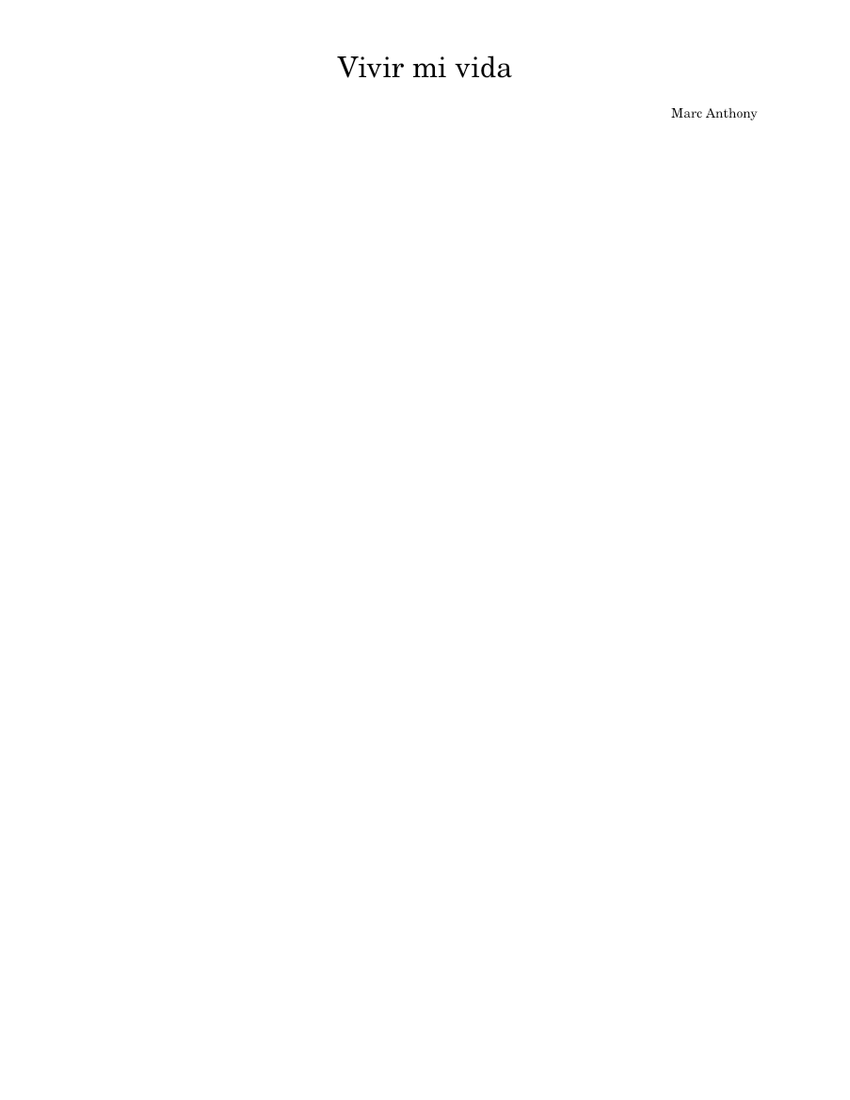 Vivir mi vida – Marc Anthony Sheet Music for Piano, Trombone, Vocals ...