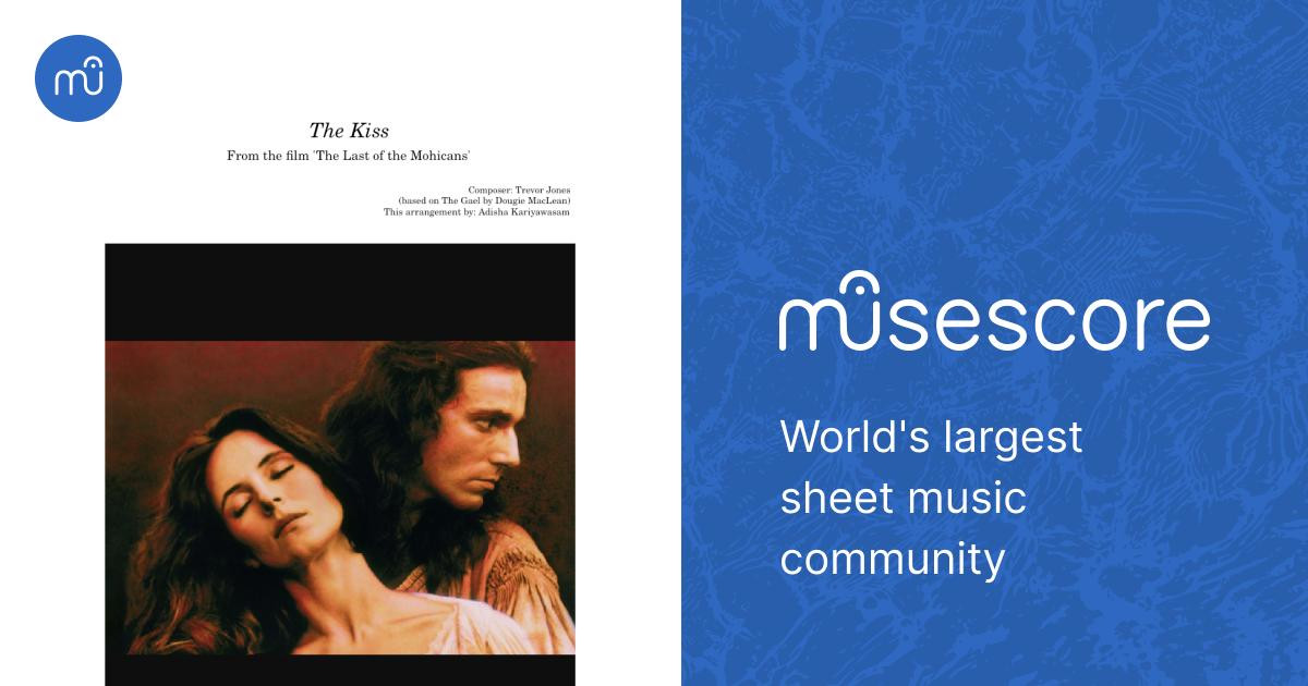 The Kiss - The Last of the Mohicans - Trevor Jones Sheet Music for ...