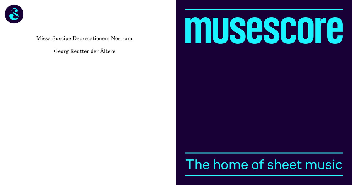 Missa Suscipe Deprecationem Nostram - Georg Reutter der Ältere Sheet ...