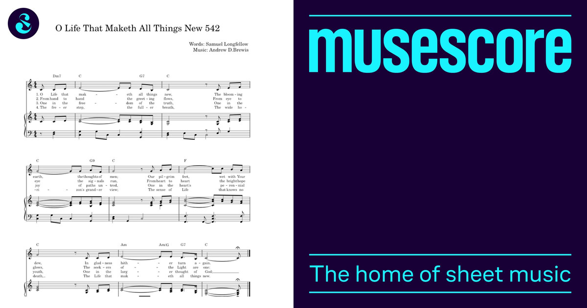 O Life That Maketh All Things New - Samuel Longfellow Sheet music for ...