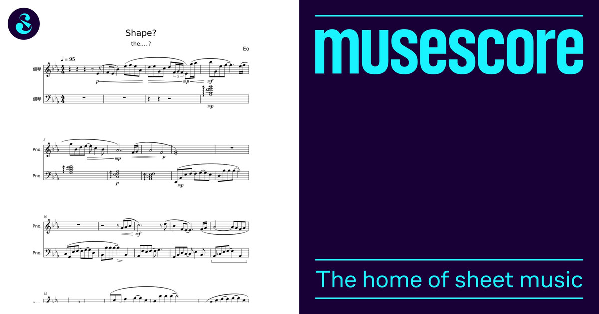 shape...？ Sheet Music for Piano (Piano Duo) | MuseScore.com