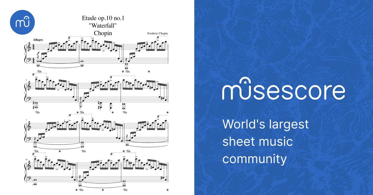 Étude Op. 10, No. 1 (Waterfall Étude) – Frédéric Chopin Waterfall Etude ...