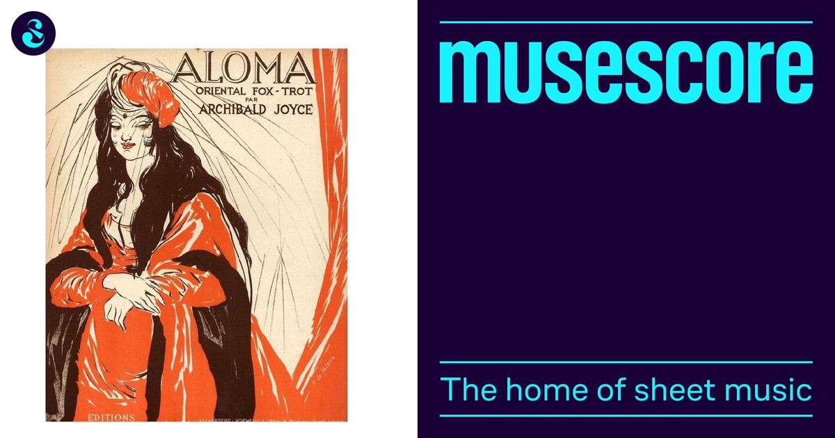 Aloma – Archibald Joyce & Theodore Morse (1919) (Piano Solo) Sheet ...
