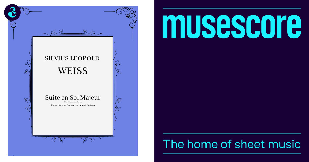 Suite en Sol Majeur – Sylvius Leopold Weiss Suite en Sol Majeur (SW96 ...