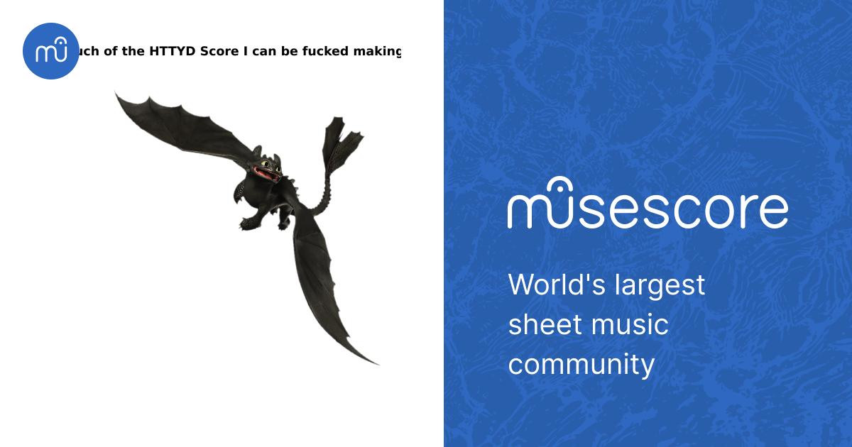 How to train your Dragon Medley – John Powell As much of the httyd ...