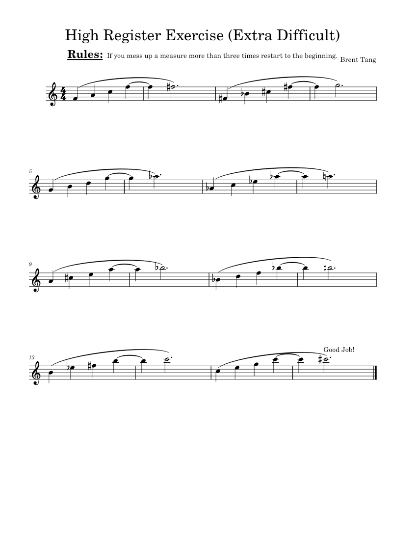 High Register Exercise Extra Difficult Rules If you mess up a measure ...