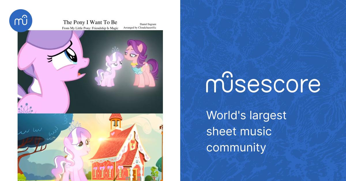 The pony i want to be – Daniel Ingram Sheet Music for Piano, Trombone ...