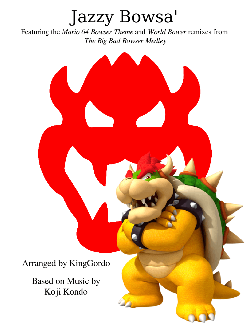Jazzy Bowsa' (Mario 64 Bowser's Theme/World Bowser Jazz Remix) Sheet ...