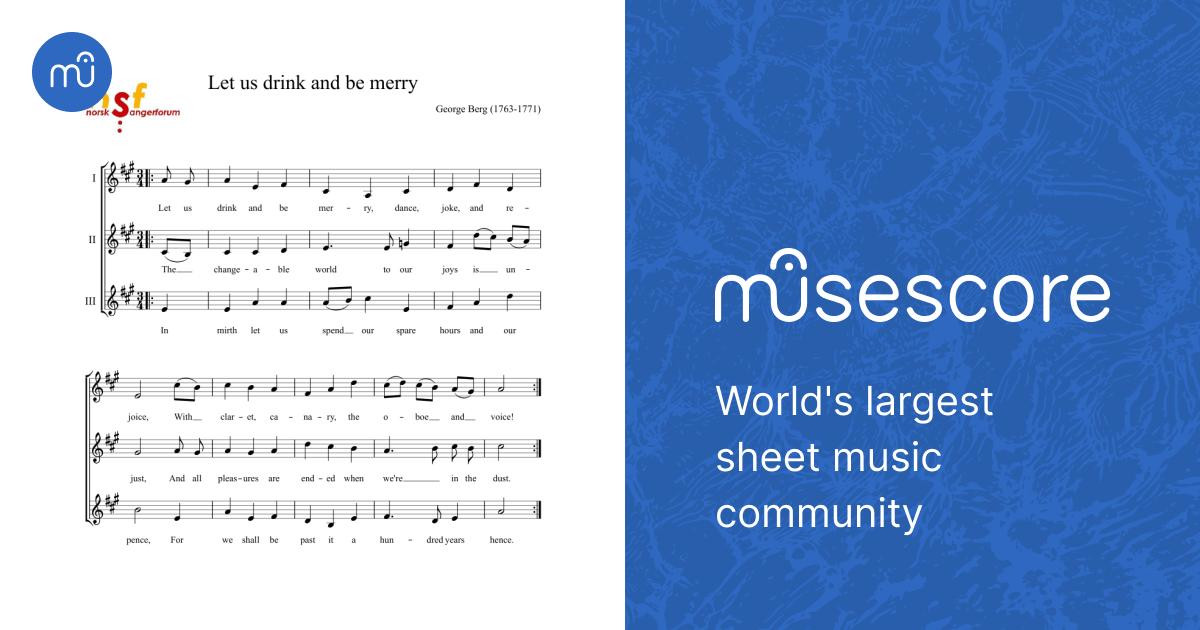 Let us drink and be merry (Berg) Kanon Sheet music for Soprano, Alto ...