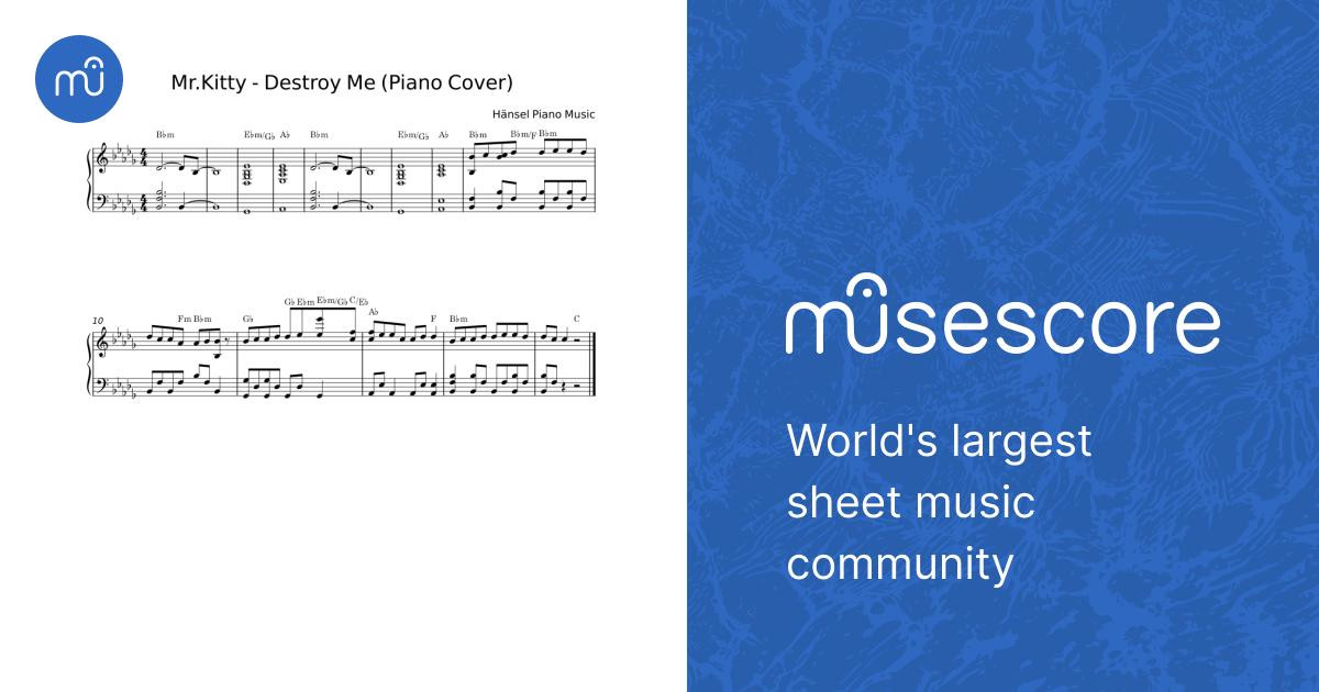 Destroy Me - Mr. Kitty Sheet Music for Piano (Solo) Easy | MuseScore.com