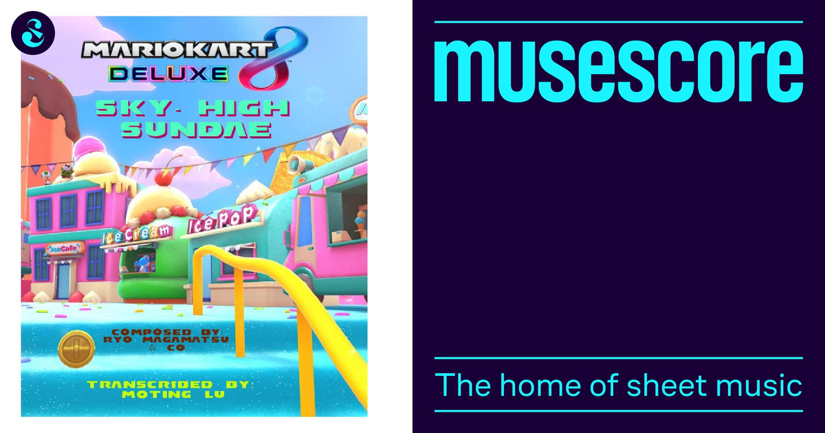 Sky-High Sundae – Mario Kart 8 Deluxe Sheet Music for Piano, Timpani ...