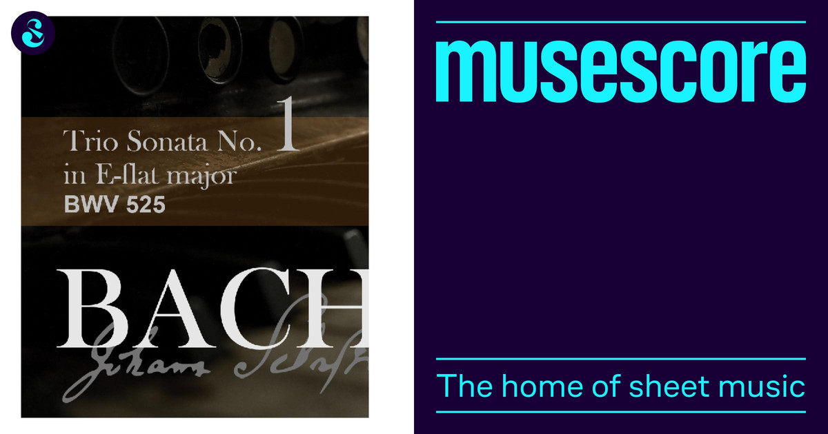 Organ Sonata No.1 in E-flat major, BWV 525 – Johann Sebastian Bach ...