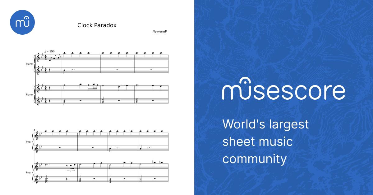 Clock Paradox - WyvernP Sheet Music for Piano (Piano Duo) | MuseScore.com