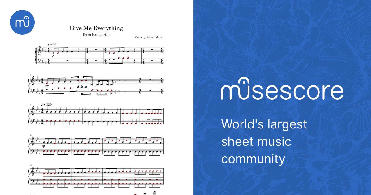 Give Me Everything – Archer Marsh Sheet Music for Piano (Solo ...